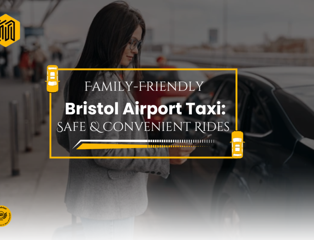 The Benefits of Pre-Booking Your Bristol Airport Taxi Transfer Company ...