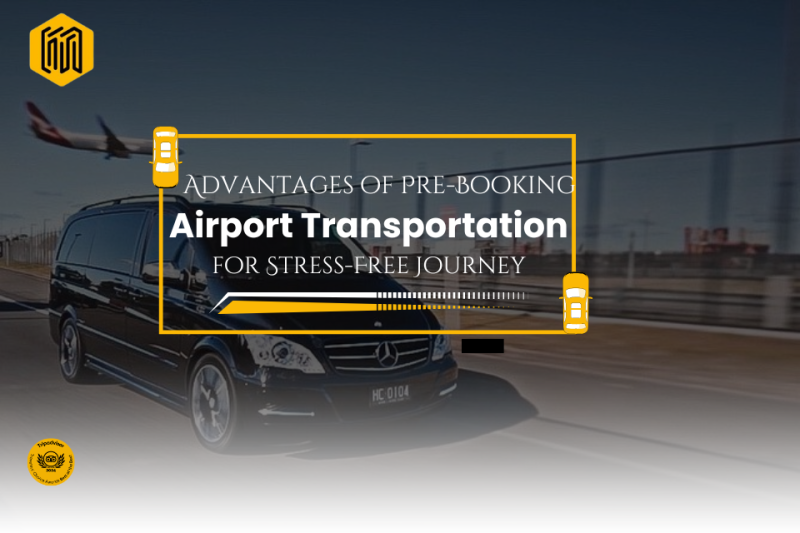 The Advantages of Pre-Booking Airport Transportation for Stress-Free ...